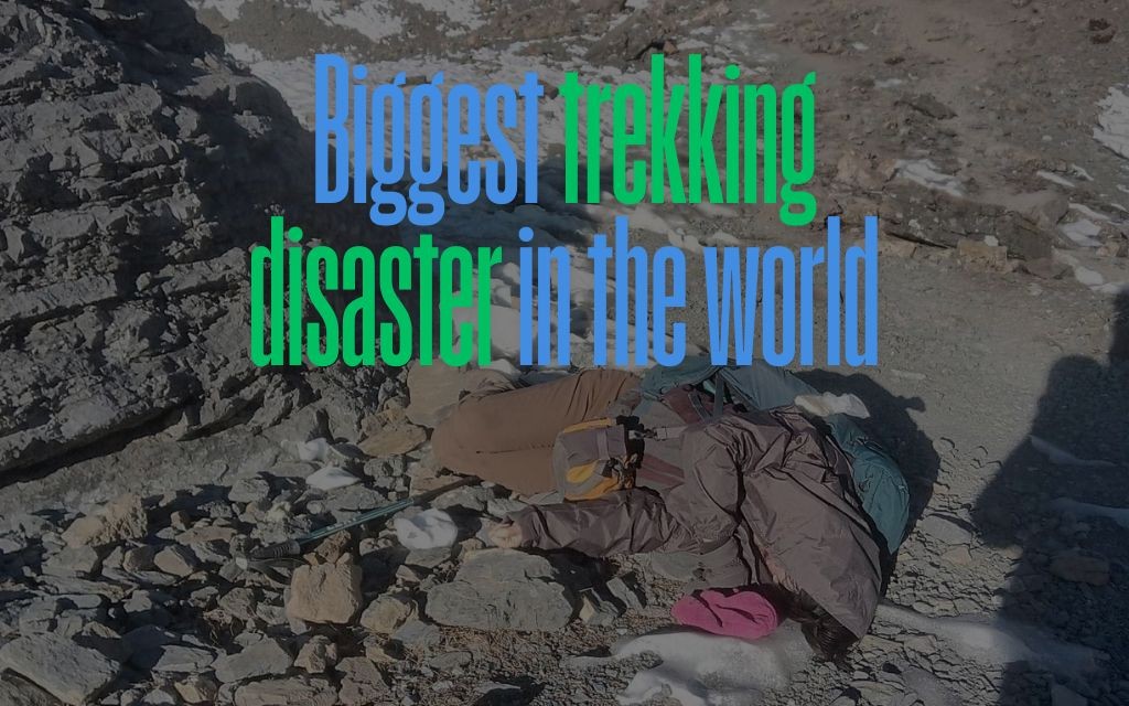 Biggest trekking disaster in the world
